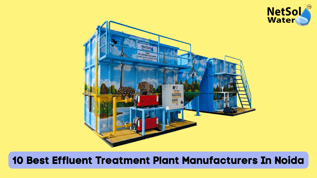 10 Best Effluent Treatment Plant Manufacturers In Noida | 2026